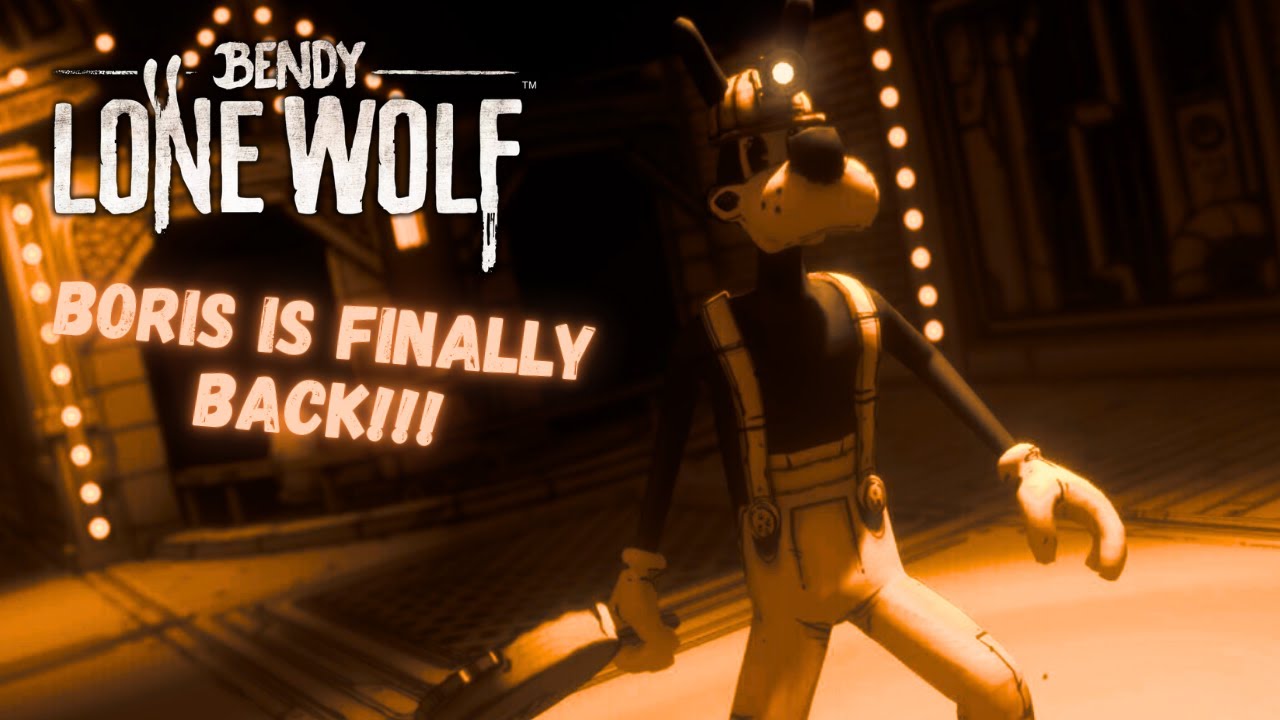 Boris Has Returned at Last! || Bendy Lone Wolf #1 - YouTube