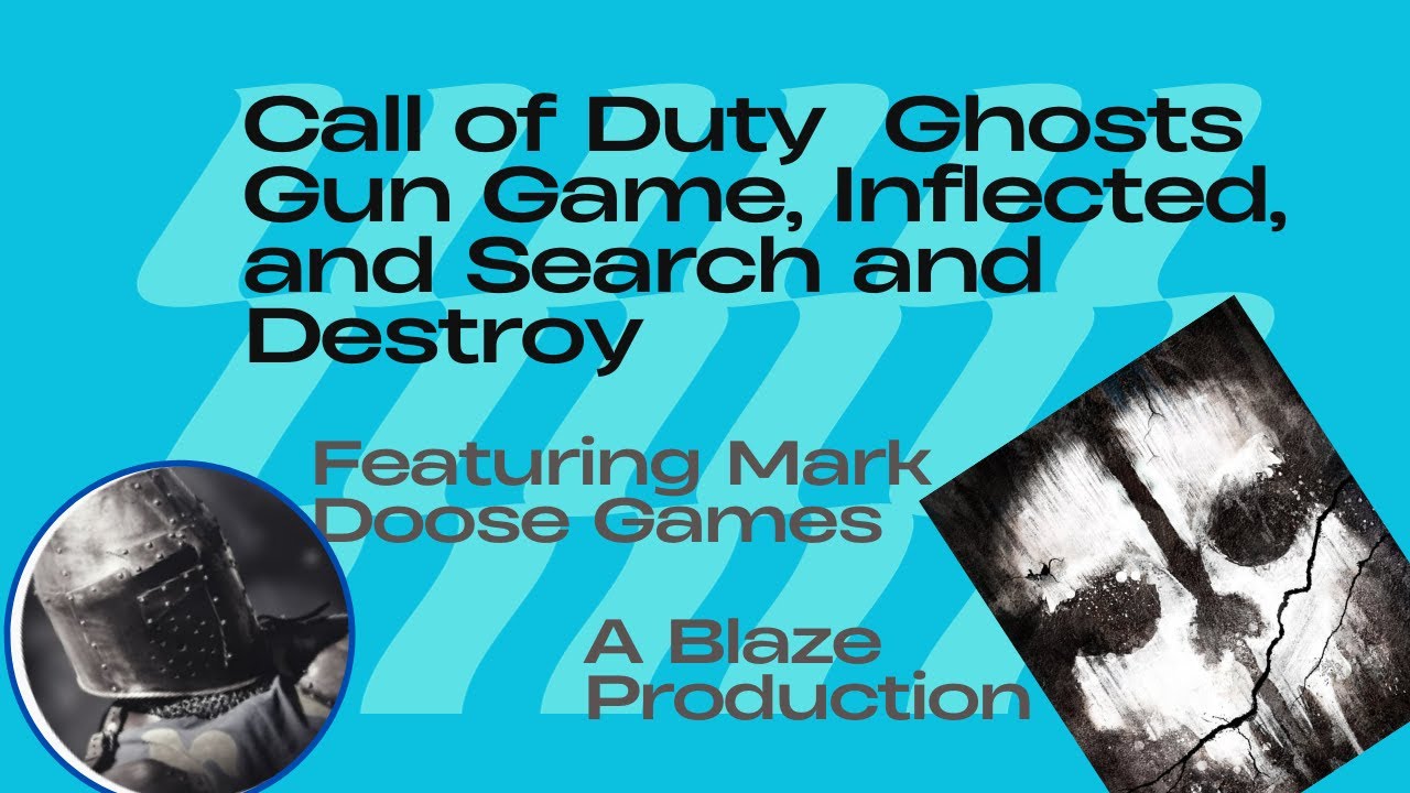 Call of Duty Ghosts with Mark Doose Games, Gun Game, Infected, and ...
