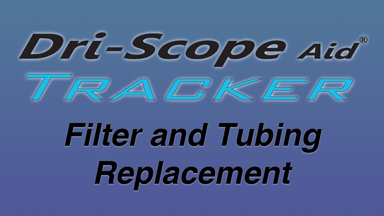 Dri-Scope Aid® Tracker Filter and Tubing Replacement Demo - YouTube