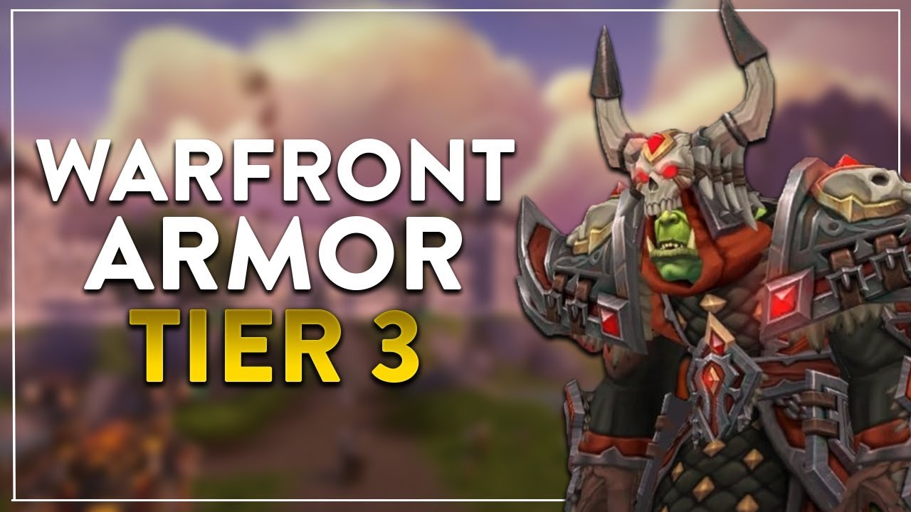 Warfront Horde Armor | Tier 3 | Early Preview of Battle for Azeroth ...