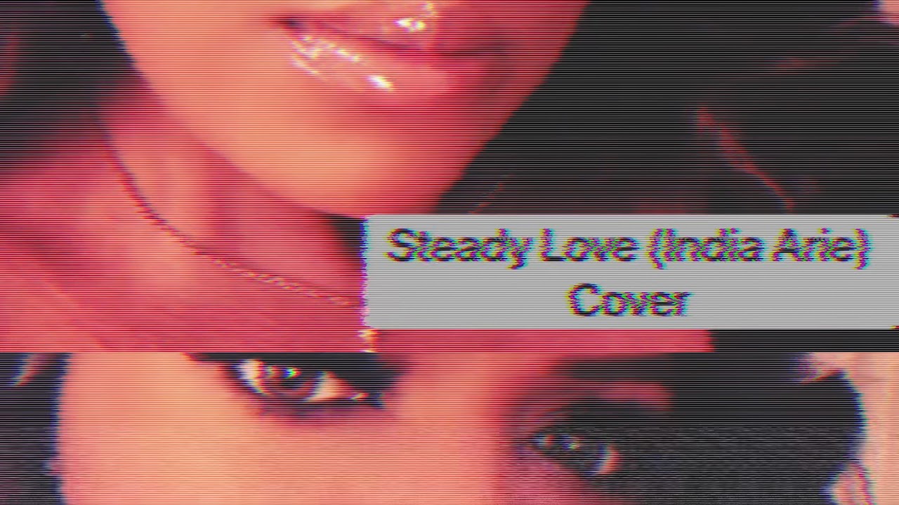 Steady Love (India Arie) - YouTube