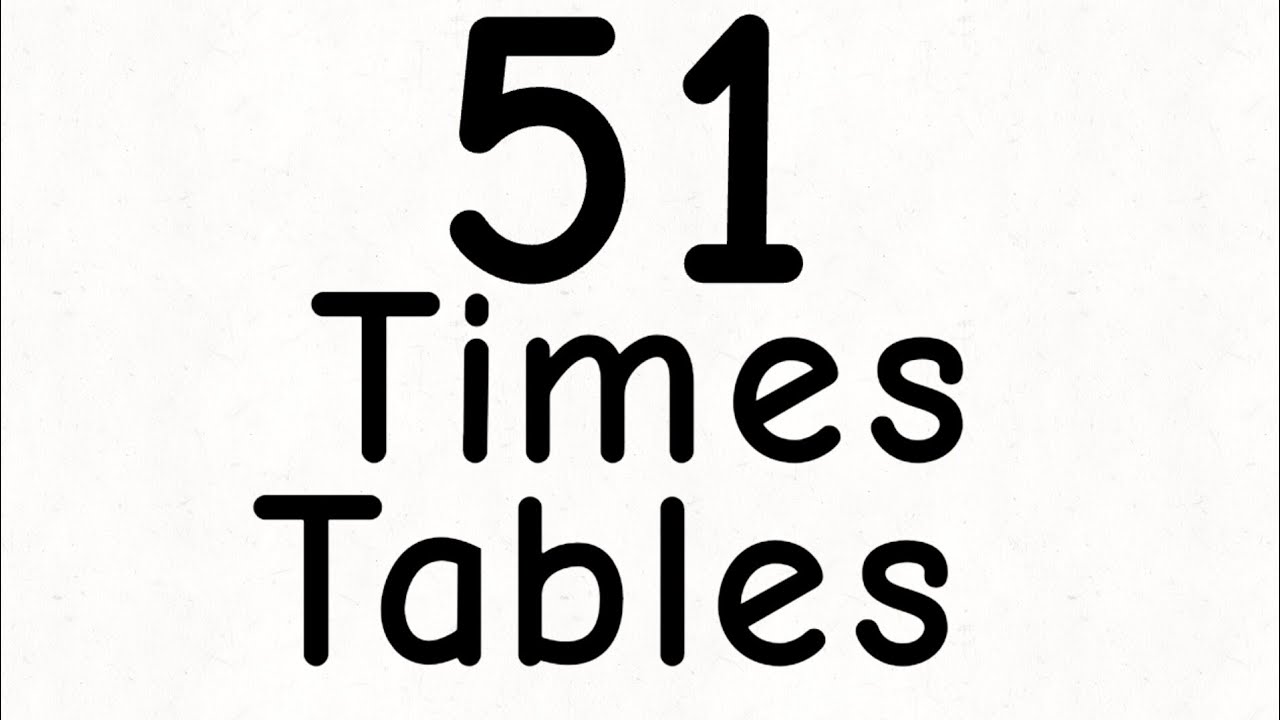 51 Times Tables - YouTube