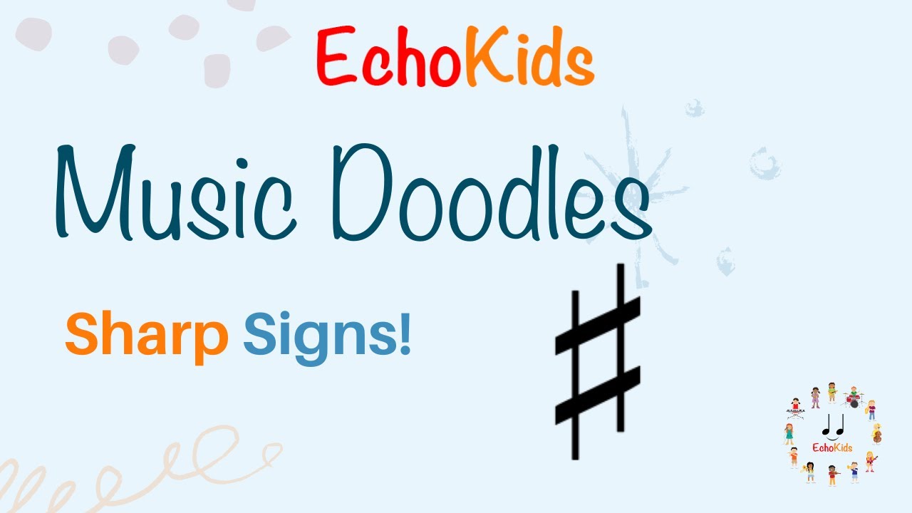 Music Doodles: Sharp Signs (For Kids)・EchoKids - YouTube