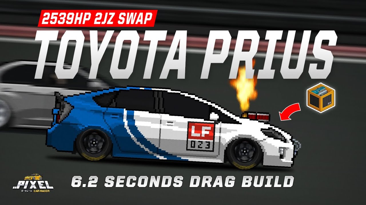 PIXEL CAR RACER - TOYOTA PRIUS DRAG BUILD *2539HP 2JZ ENGINE SWAP ...