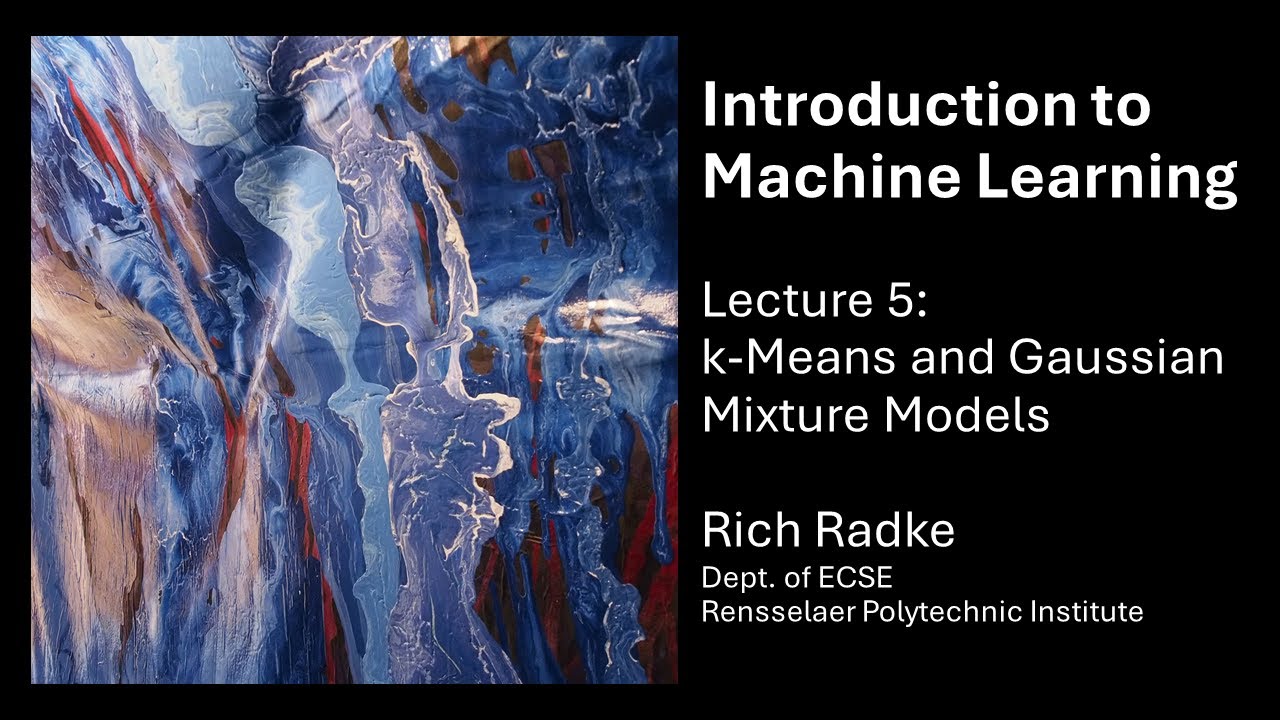 Introduction To Machine Learning Lecture 5 K Means Clustering And Gaussian Mixture Models Youtube