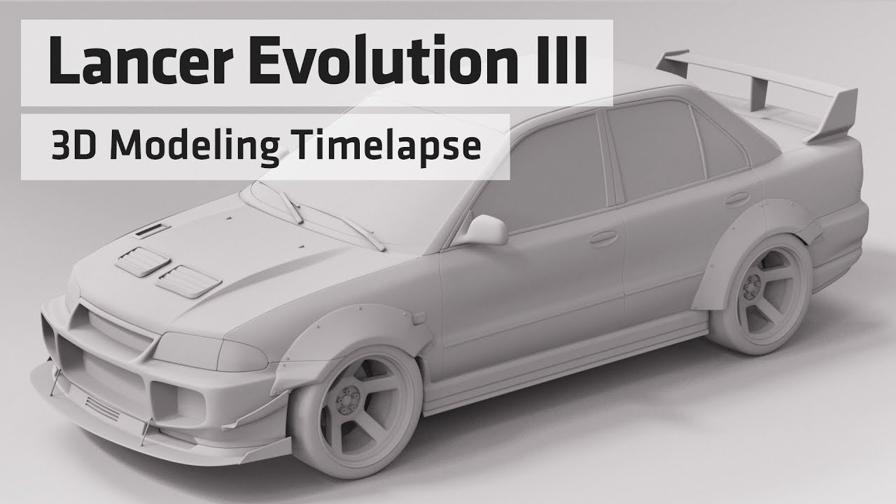 Lancer Evolution 3 Widebody / Rocket Bunny - 3D Modeling Timelapse in ...
