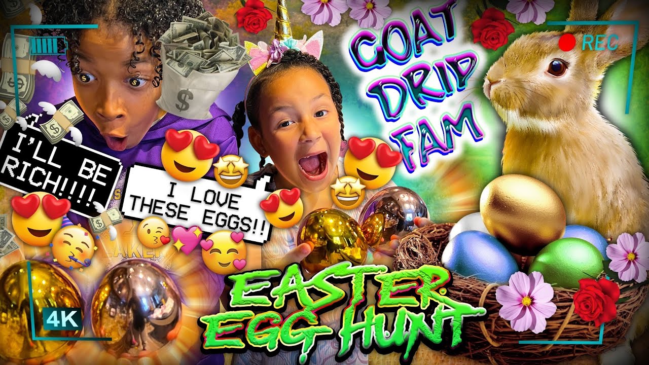 EASTER EGG HUNT CHALLENGE | THE GOAT DRIP FAMILY!!! - YouTube