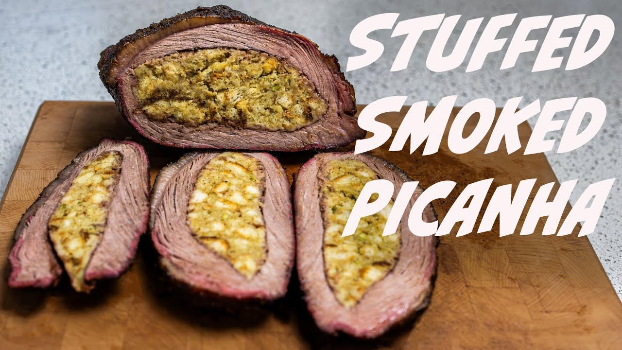 PICANHA - STUFFED AND SMOKED - beef roast - YouTube