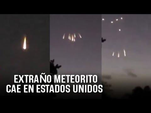 Extraño meteorito cae en Estados Unidos y mira como se desintegra al ...