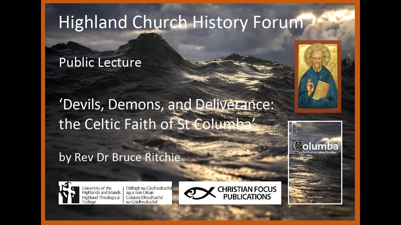 'Devils, Demons and Deliverance; the Celtic Faith of St. Columba' - YouTube