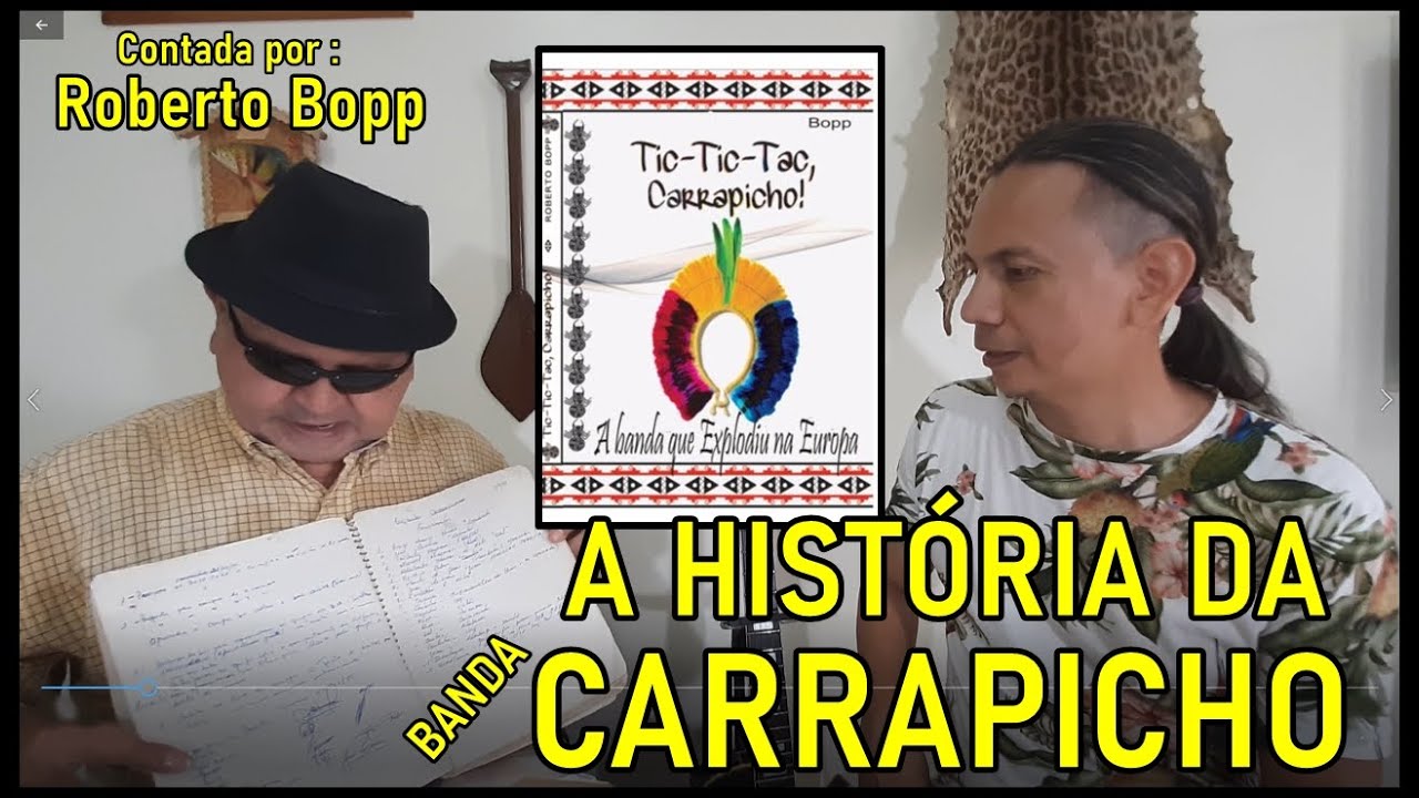 A HISTÓRIA DA BANDA CARRAPICHO ( em detalhes por Roberto Bopp ) - YouTube
