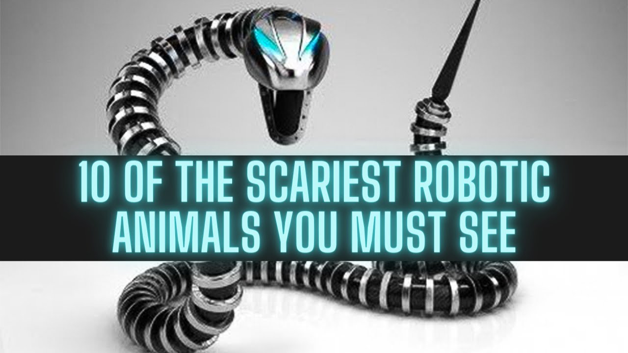 "Top 10 Scary Robotic Animals That Will Leave You Speechless" - YouTube