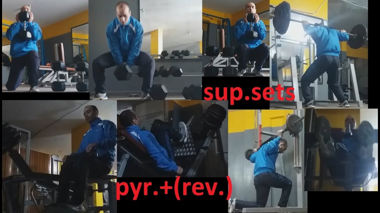 Workout 19 legs (pyramids ,rev. pyr. ,supersets) 10 moves, 22 sets ...