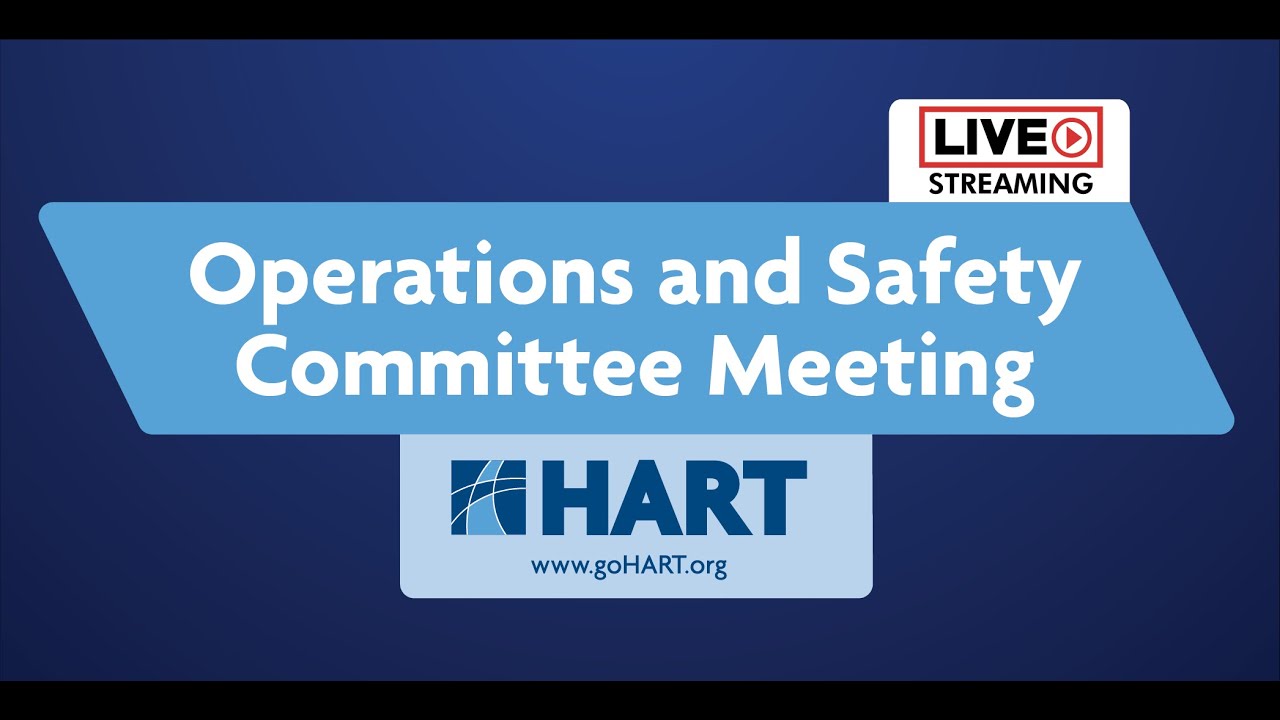 HART Operations and Safety Committee Meeting - 8.21.23 - YouTube