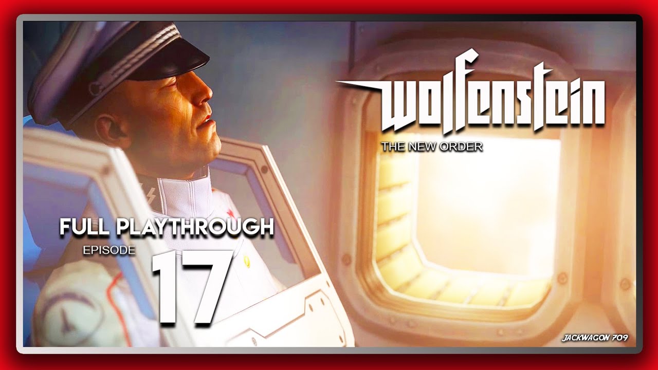 Wolfenstein: The New Order Playthrough Episode 17 - Lunar Base (Part 1 ...