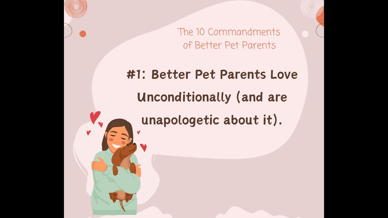 The 10 Commandments of Better Pet Parents: #1 - YouTube
