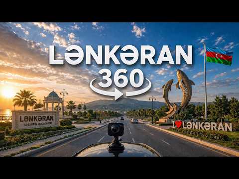 LƏNKƏRAN 360 VR 8K