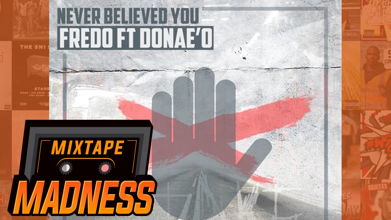 Fredo (@Fredo_hrb) - Never Believed You ft. Donae'O | @MixtapeMadness ...