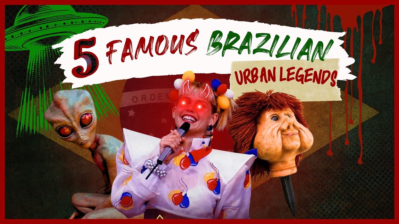 FIVE FAMOUS BRAZILIAN URBAN LEGENDS - YouTube