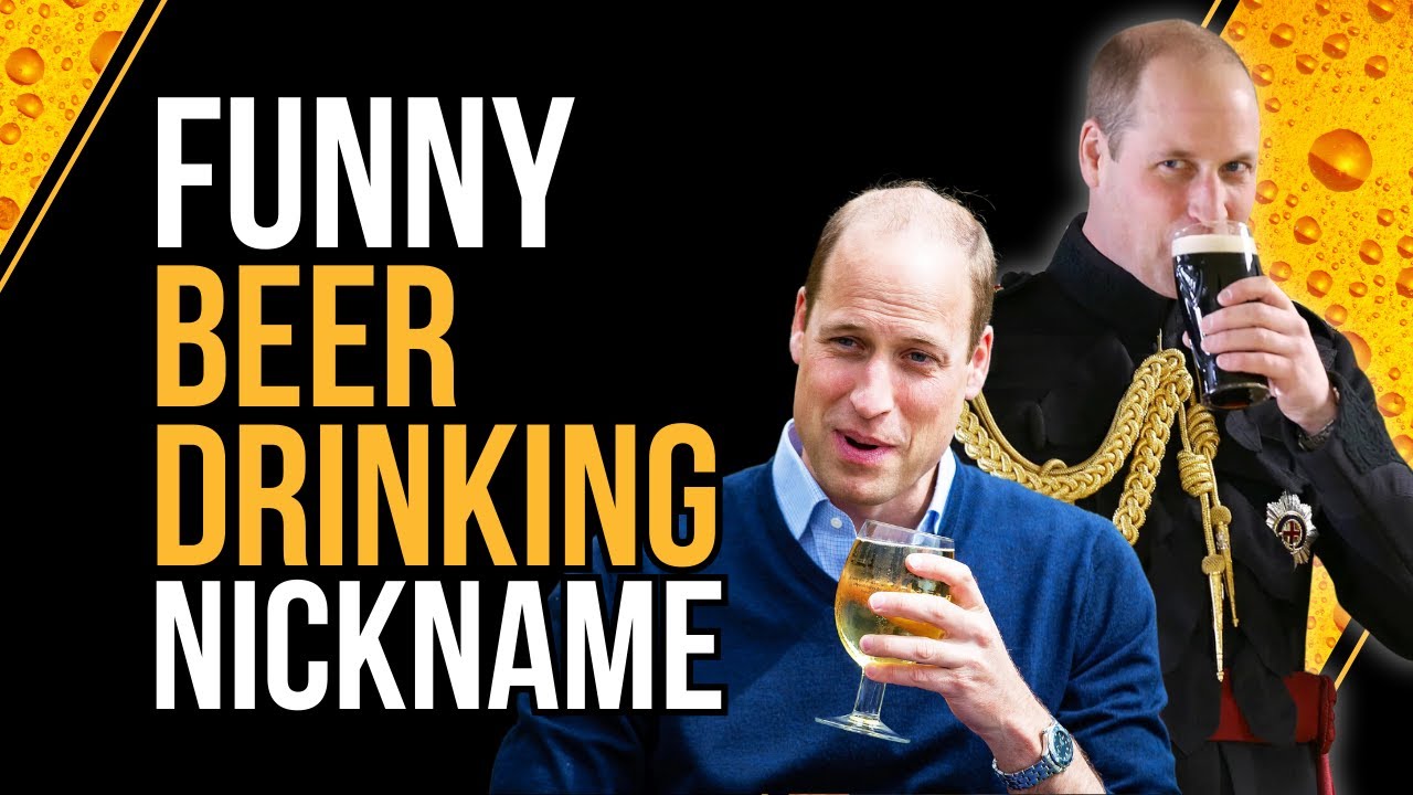 Prince William Beer Drinking Nickname - YouTube