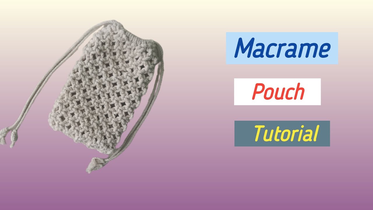 Macrame Pouch //Mini Pouch design - YouTube