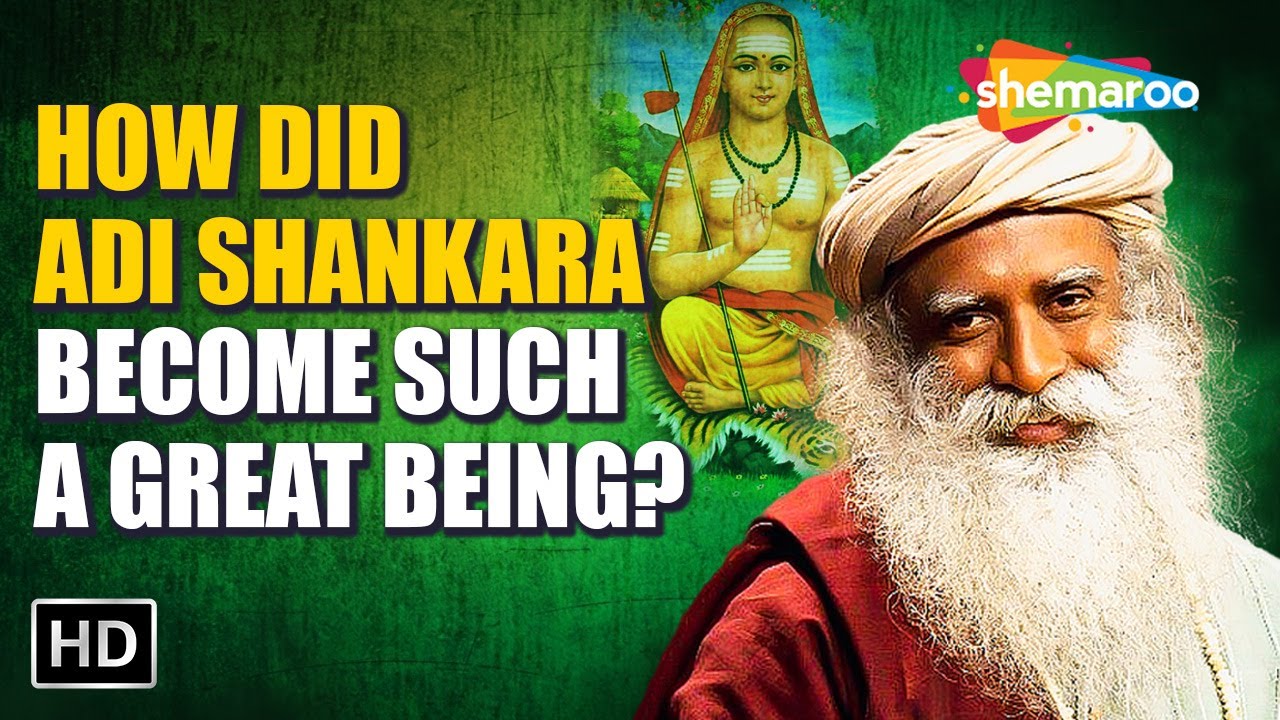 How Did Adi Shankara Become Such a Great Being – Sadhguru - YouTube