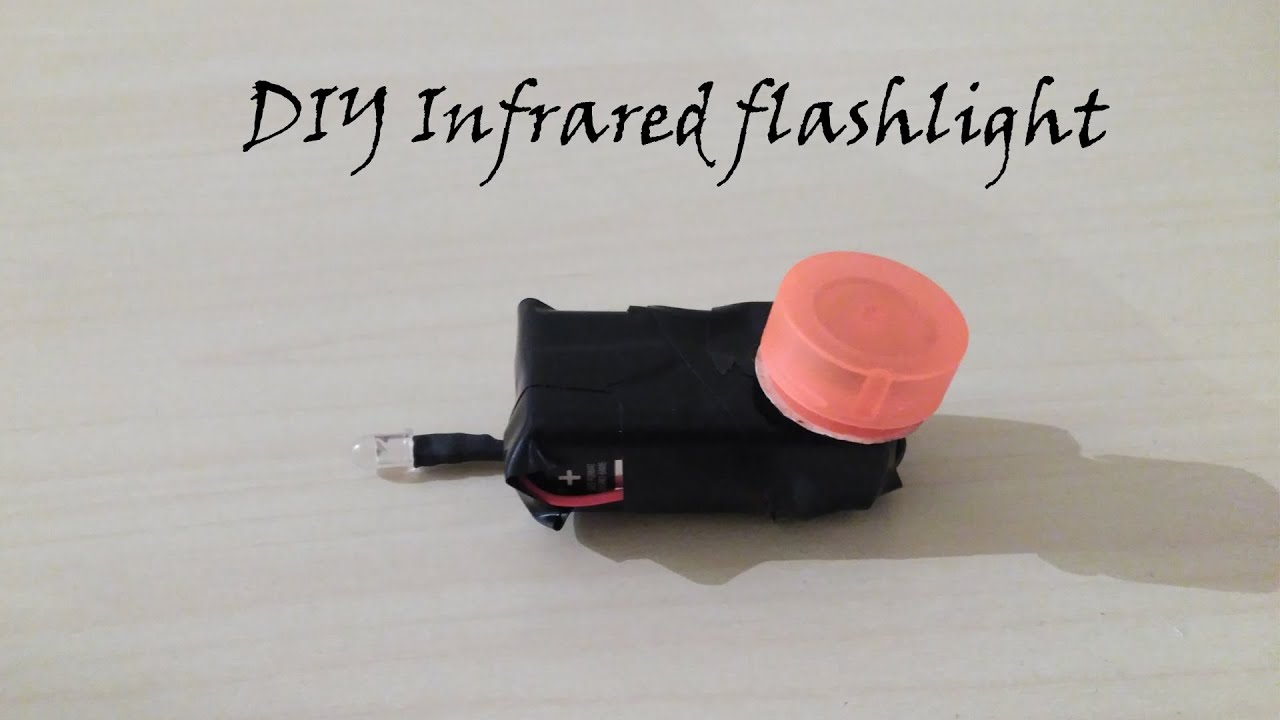 DIY Infra Red Flashlight with a battery and a LED - YouTube