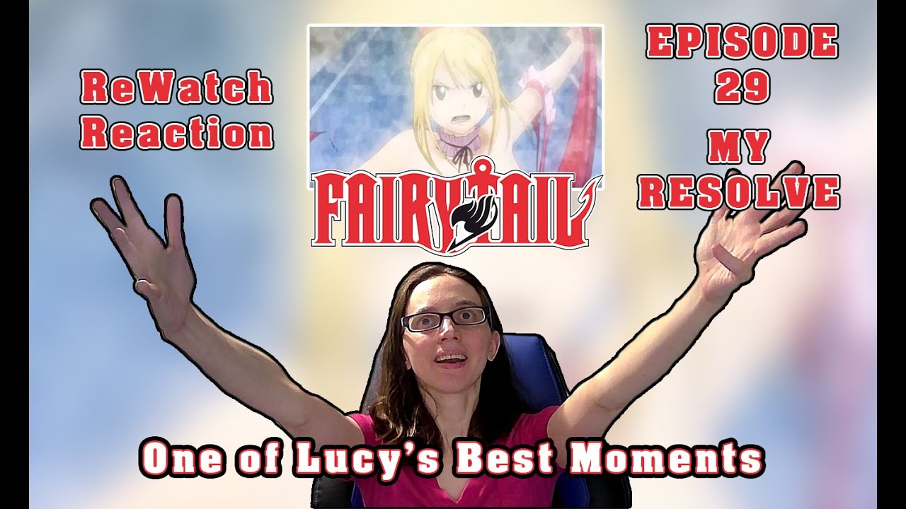 Fairy Tail-ReWatch-Episode 29-My Resolve (Reaction) - YouTube