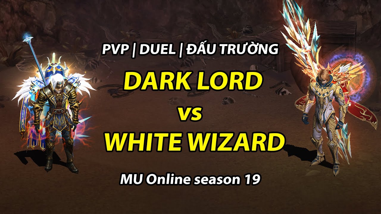 PVP | DUEL | ĐẤU TRƯỜNG | DARK LORD vs WHITE WIZARD (KUNDUN MEPHIS ...