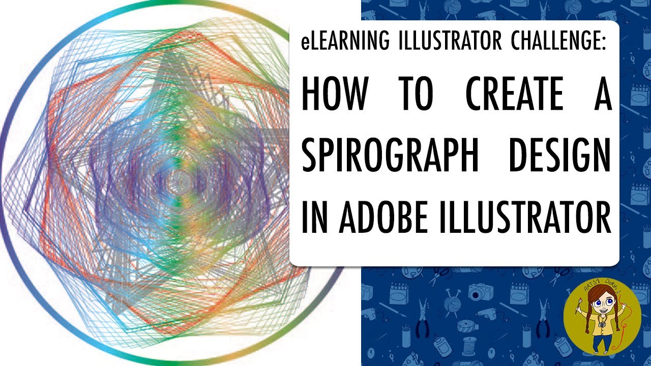 HOW TO CREATE A SPIROGRAPH IMAGE IN ADOBE ILLUSTRATOR | eLEARNING ...