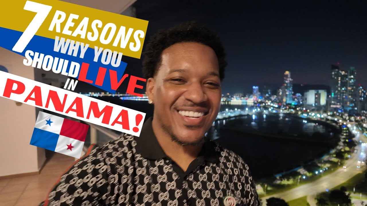 7 REASONS Why You Should LIVE in PANAMA | Retired Expats Beg Me To LIVE ...