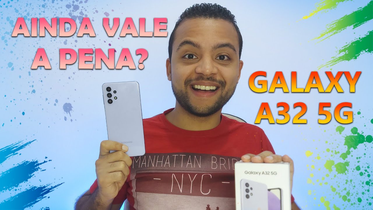 Galaxy A32 5g Ainda Vale A Pena Em 2022 Youtube