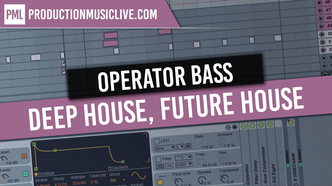 How to Make a Deep Bass in Ableton - FM Bass Tutorial with Operator [Deep House, Pop, Future ...