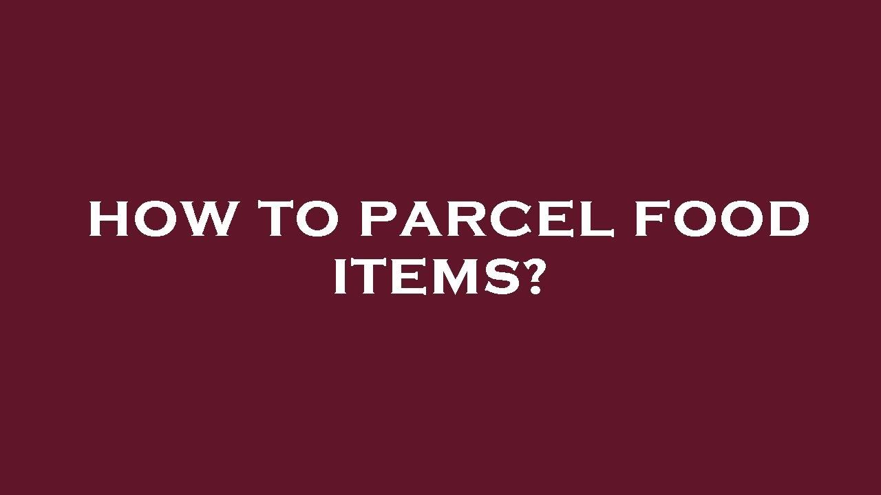 How to parcel food items? - YouTube