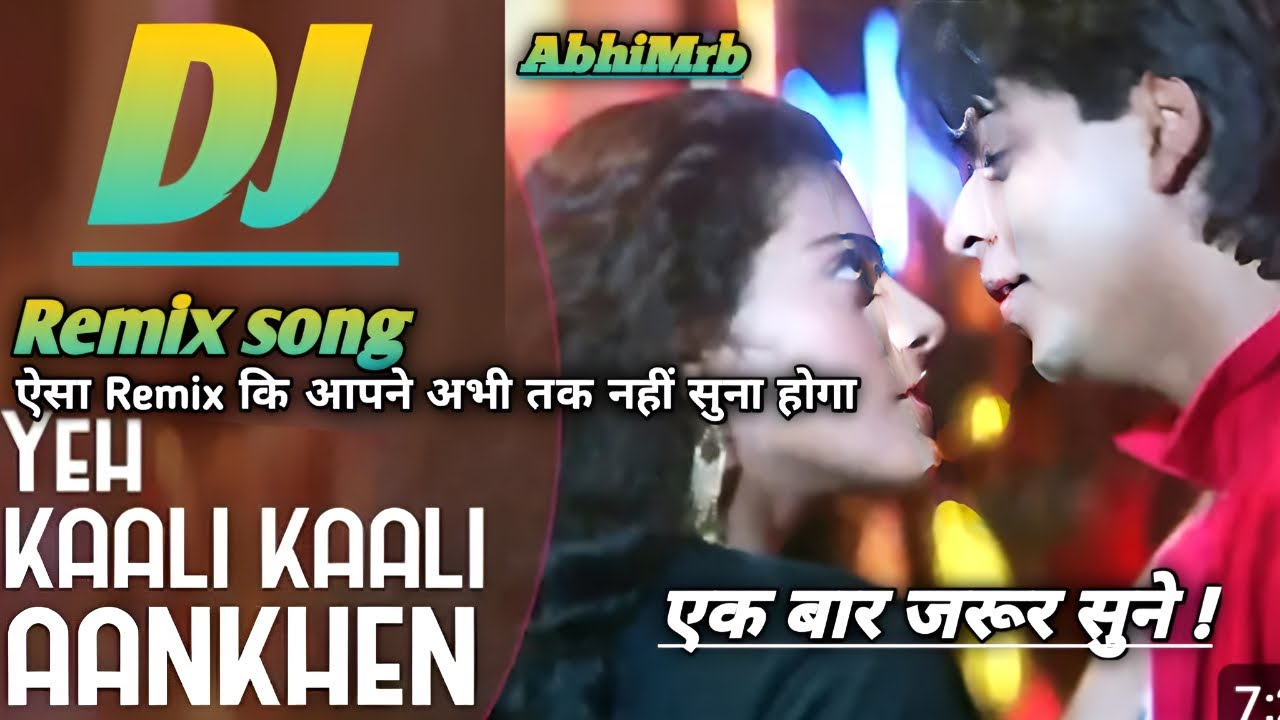 ye kali kali aankhen || yeh kaali kaali aankhen dj mix song || anu ...