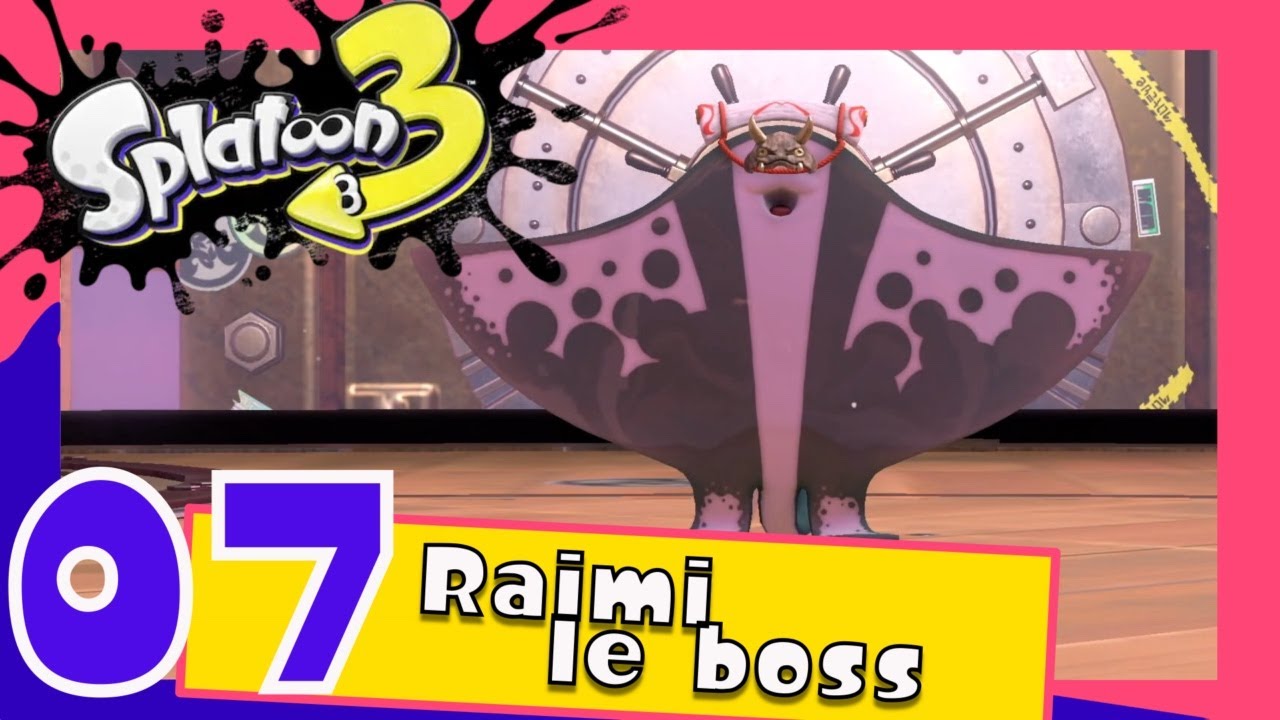 SPLATOON 3 07: Le Labo du bonheur et le boss RAIMI Mode Histoire ...