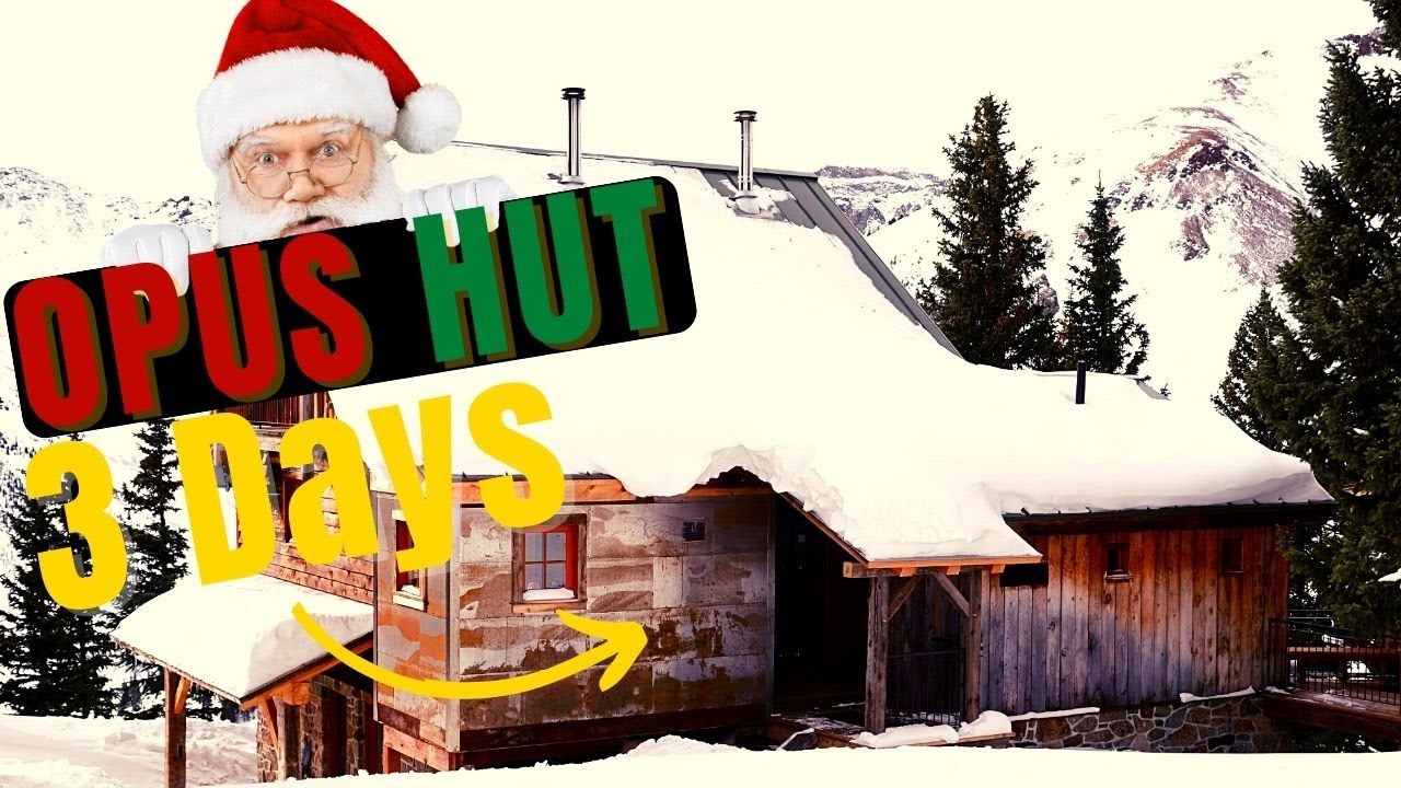 Christmas Opus BACKCOUNTRY HUT | 3 Days SKIING San Juan Mountains ...
