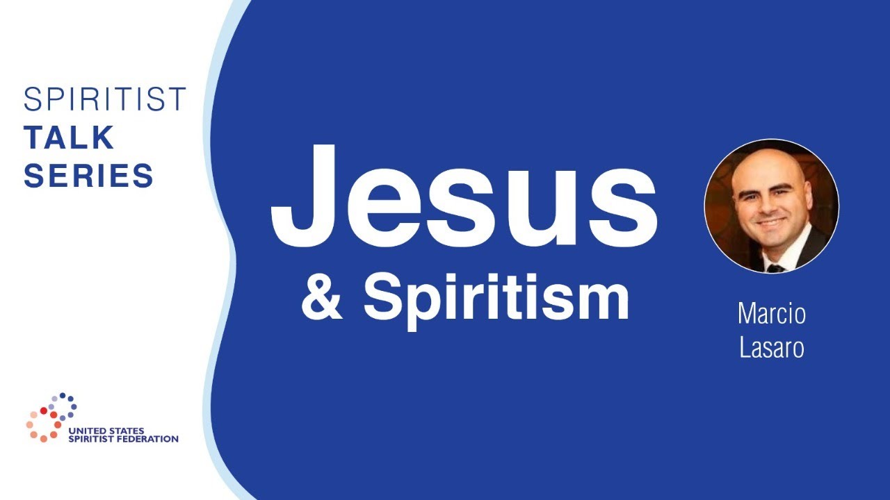 Jesus in Spiritism | Marcio Lasaro - YouTube