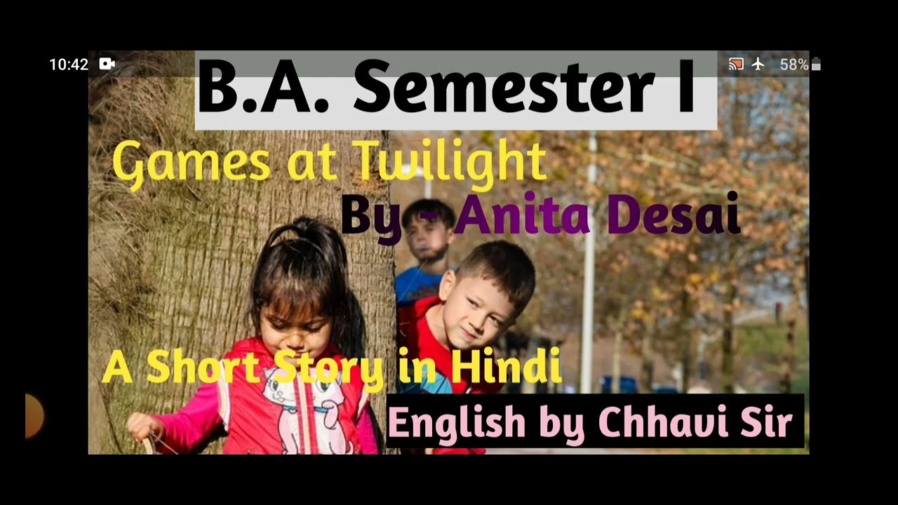 B.A.semester 1st | Games at Twilight | By - Anita Desai | A Short Story ...
