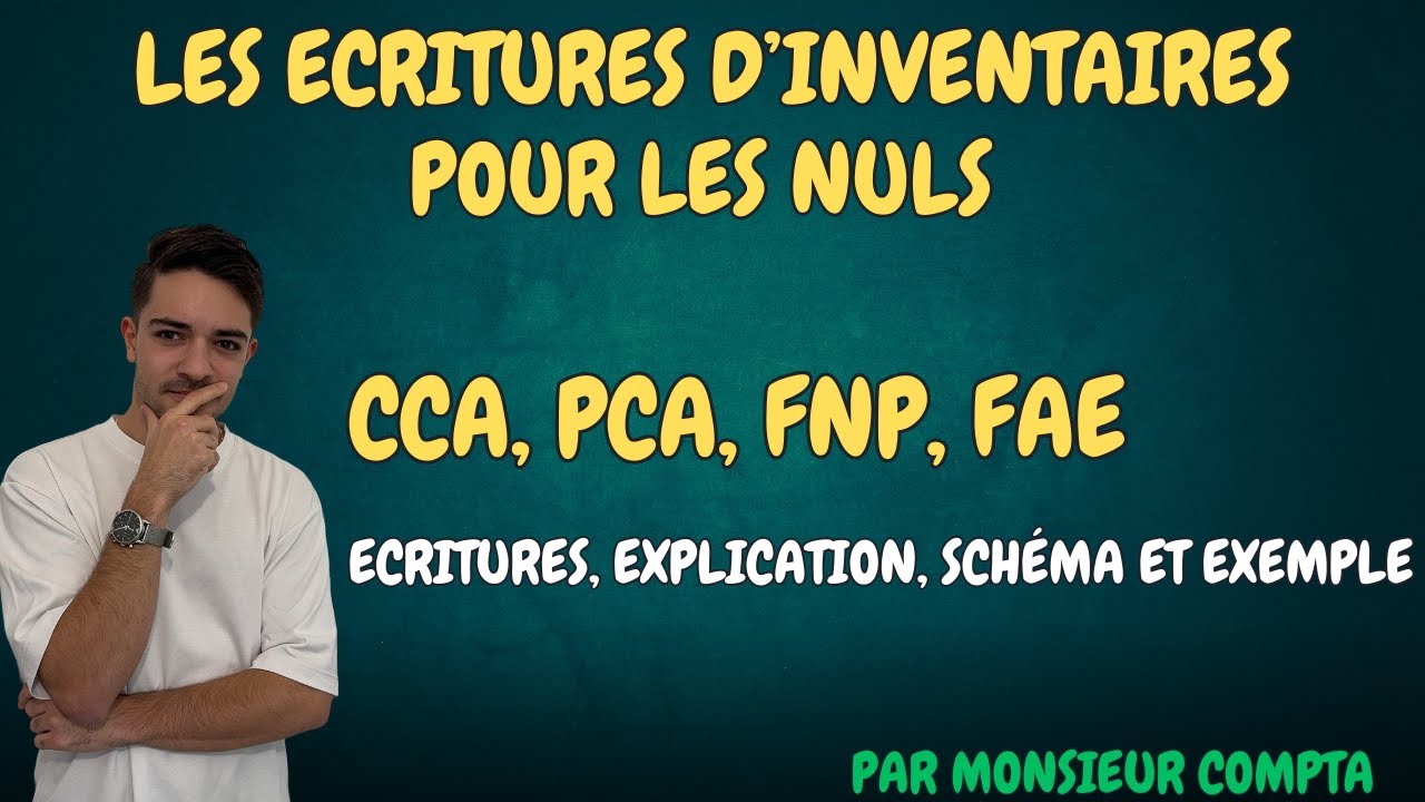 COMPTABILISATION DES ECRITURES D'INVENTAIRES : CCA, PCA, FAE, FNP - YouTube