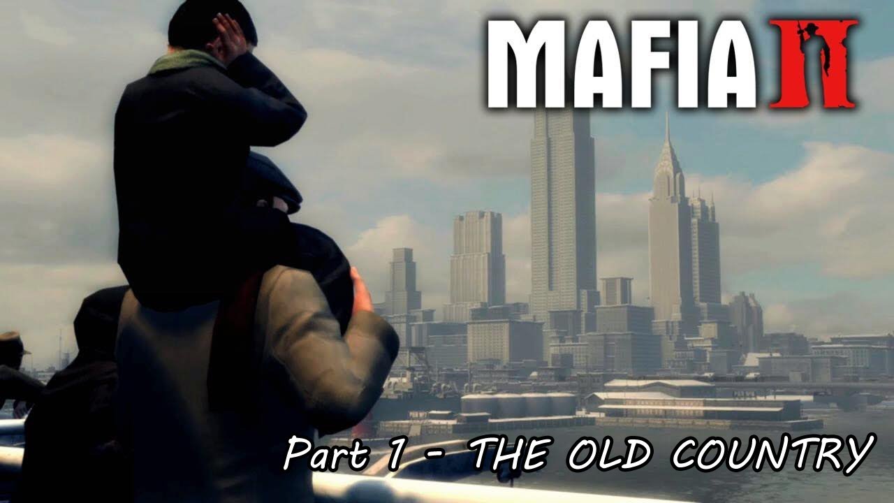 Mafia II Walkthrough no commentary - Chapter 1 - THE OLD COUNTRY 720p ...