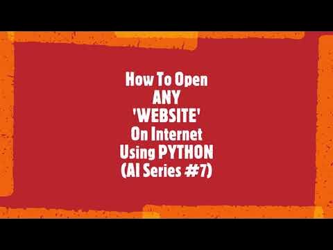 How to open ANY "WEBSITE" on Internet Using PYTHON - AI Series #7 - YouTube