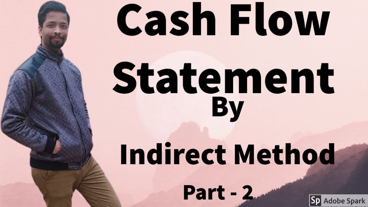 #2 Cash Flow Statement class 12 | cash flow analysis | Indirect Method ...