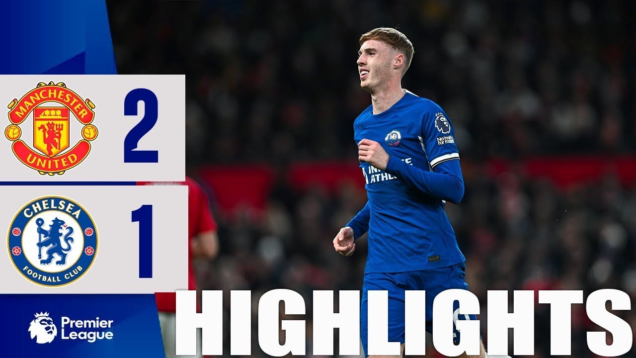 Manchester United vs Chelsea 2-1 Highlights & All Goals 2023 - YouTube