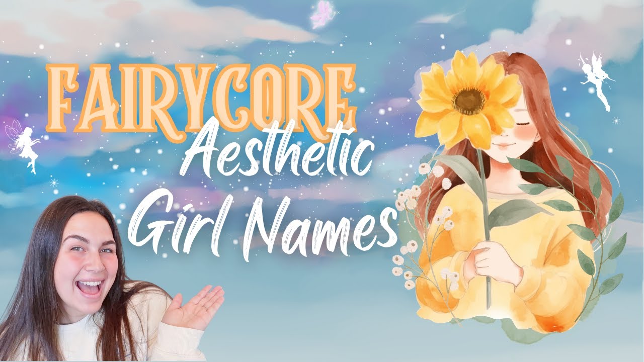 FAIRYCORE AESTHETIC BABY NAMES FOR GIRLS! Unique Girl Names for Your ...