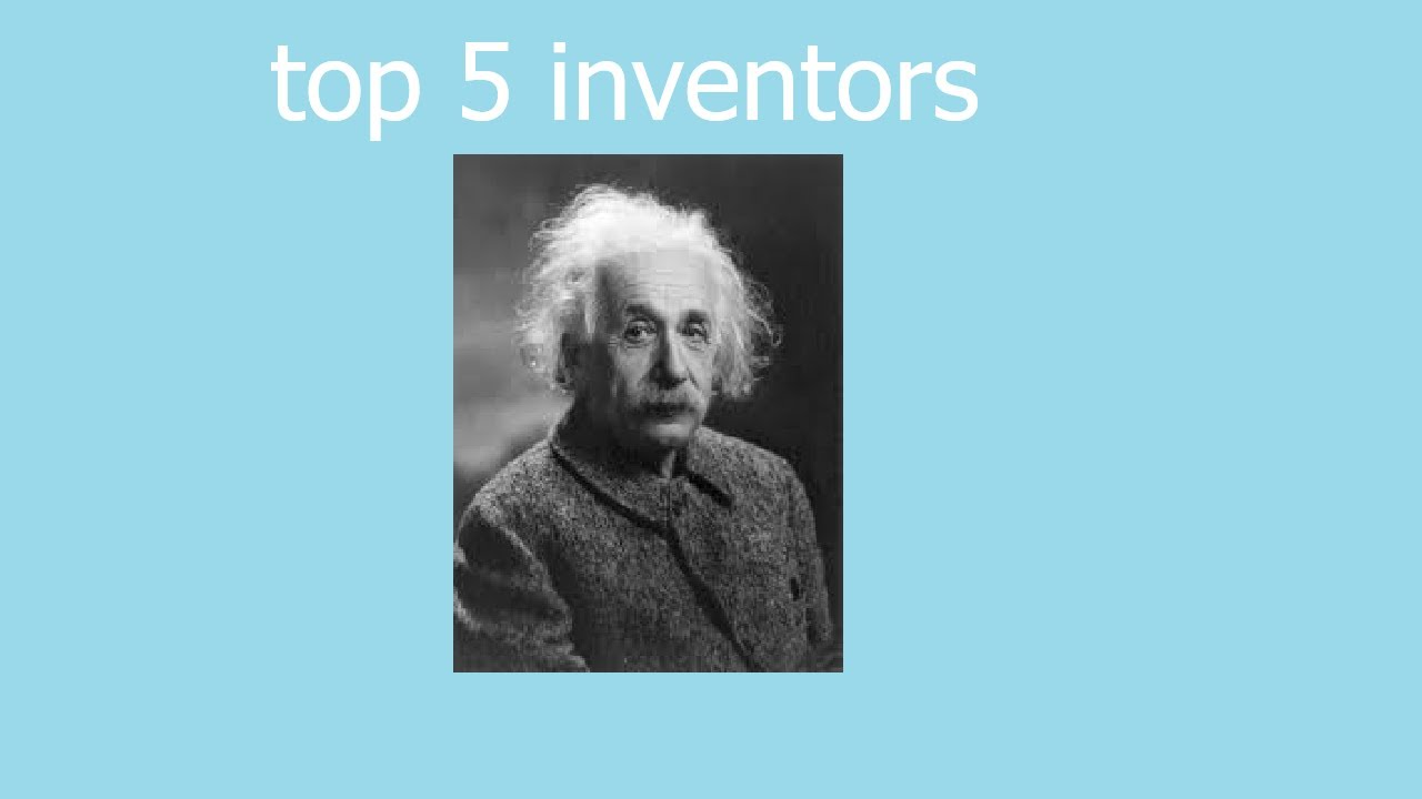 top 5 inventors - YouTube