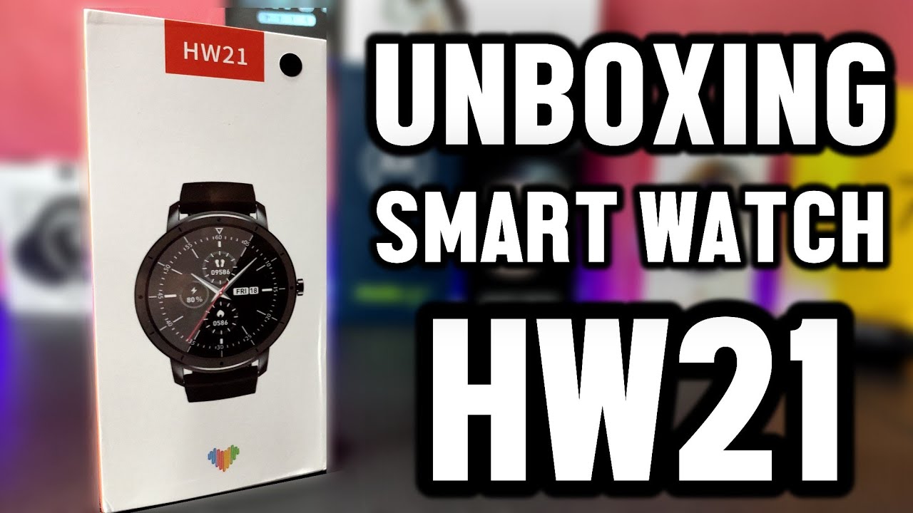 Unboxing Smartwatch HW21 Super elegante y económico 2022 BRUTAL 🔥👌🔥 ...