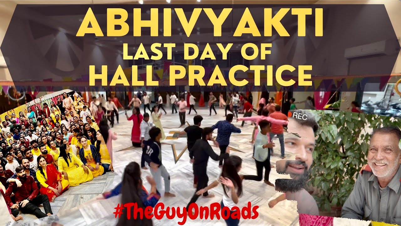 Abhivyakti Indore 2022 | Last Day of Hall Practice | The Guy On Roads ...