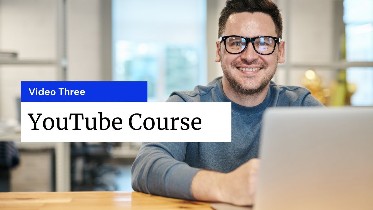YouTube Video Lesson Three - YouTube