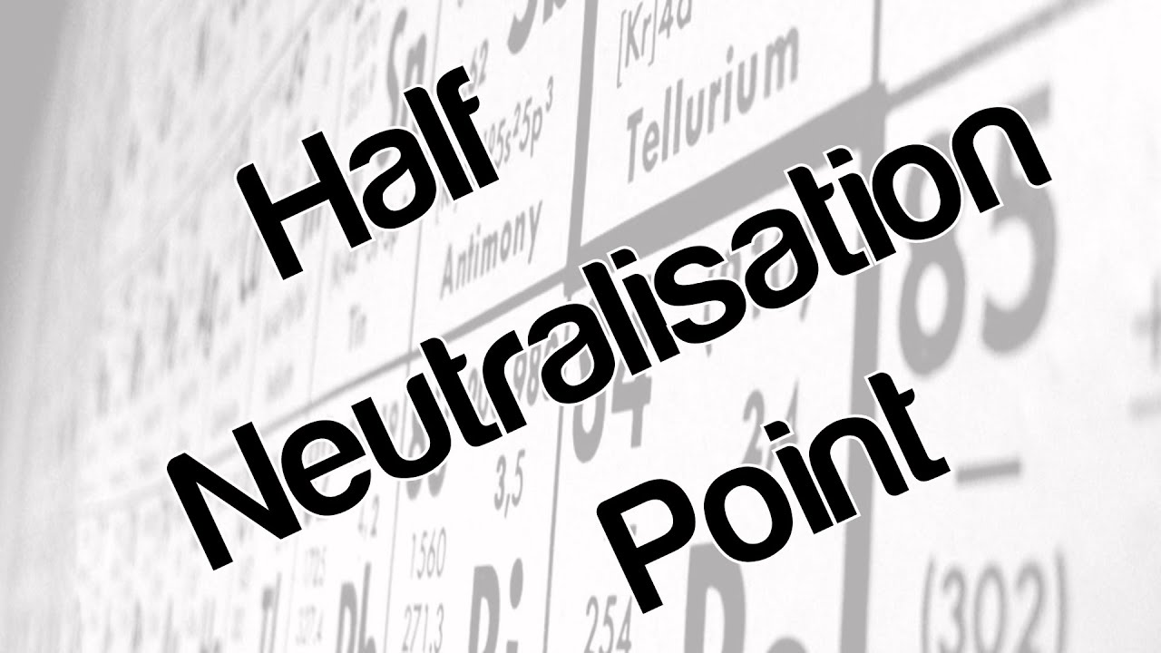 Half neutralisation point - YouTube